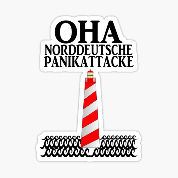 "Oha North German panic attack" Sticker by Torbenecommerce | Redbubble