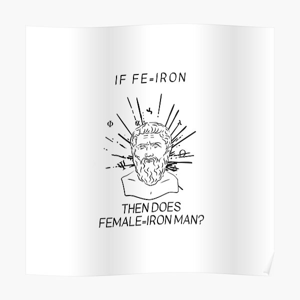 "Philosophical Meme | If FE=Iron Then Does Female=Iron Man?" Poster for ...