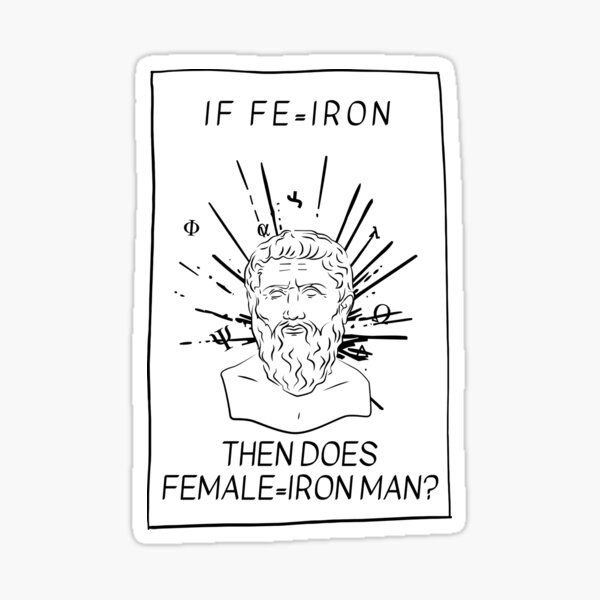 "Philosophical Meme | If FE=Iron Then Does Female=Iron Man?" Sticker by ...