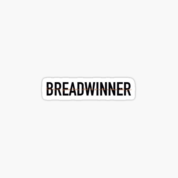 "Breadwinner" Sticker by sarah301 | Redbubble