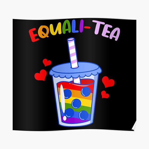 "Aesthetic Kawaii LGBTQ Equali-Tea Bubble Tea Pride Month" Poster for ...