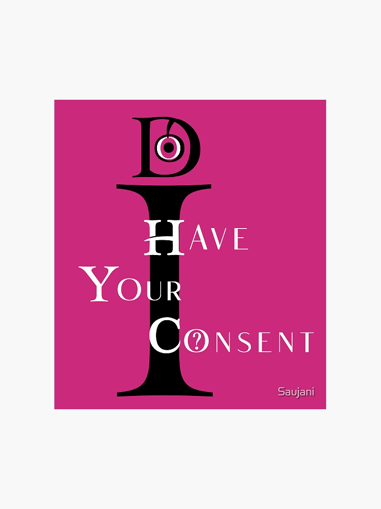 "Do I Have Your Consent (Pink)" Sticker by Saujani | Redbubble