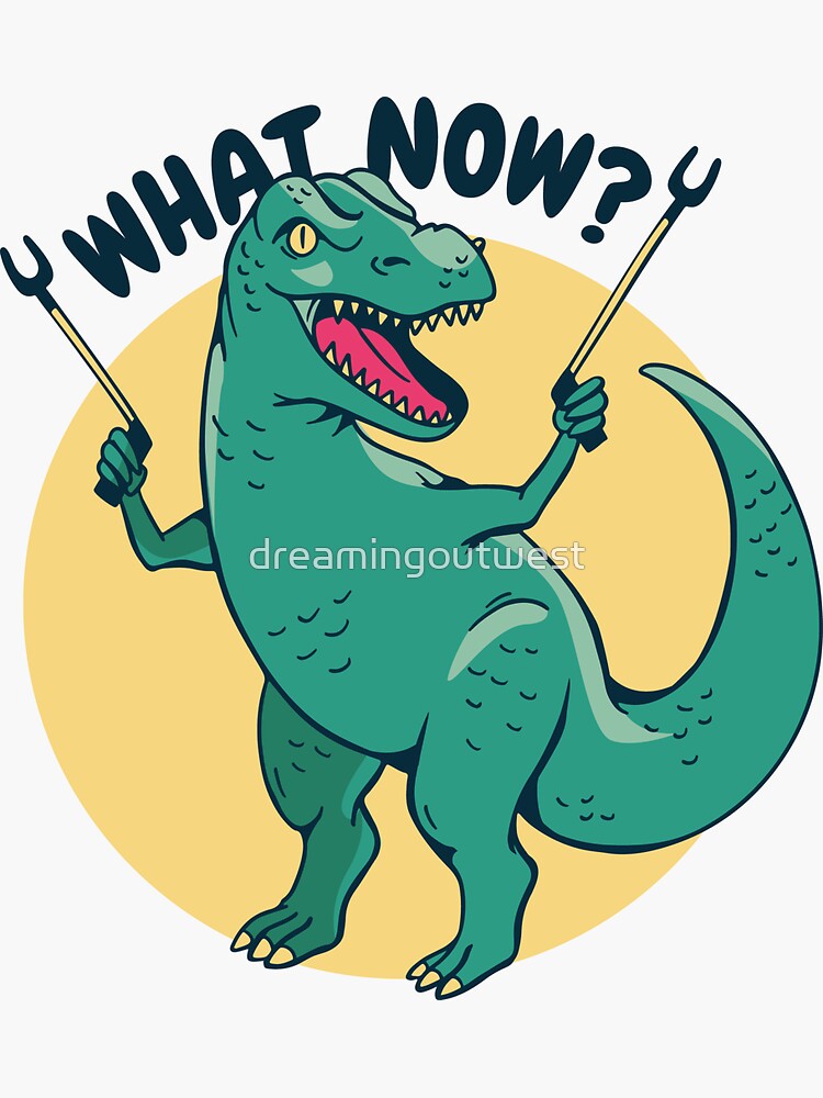 Pegatina «Divertido T-Rex con extensores de brazo y dice ¿ahora qué ...