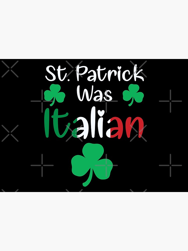 "St. Patrick Was Italian Irish Clover Shamrock Party" Poster by ...