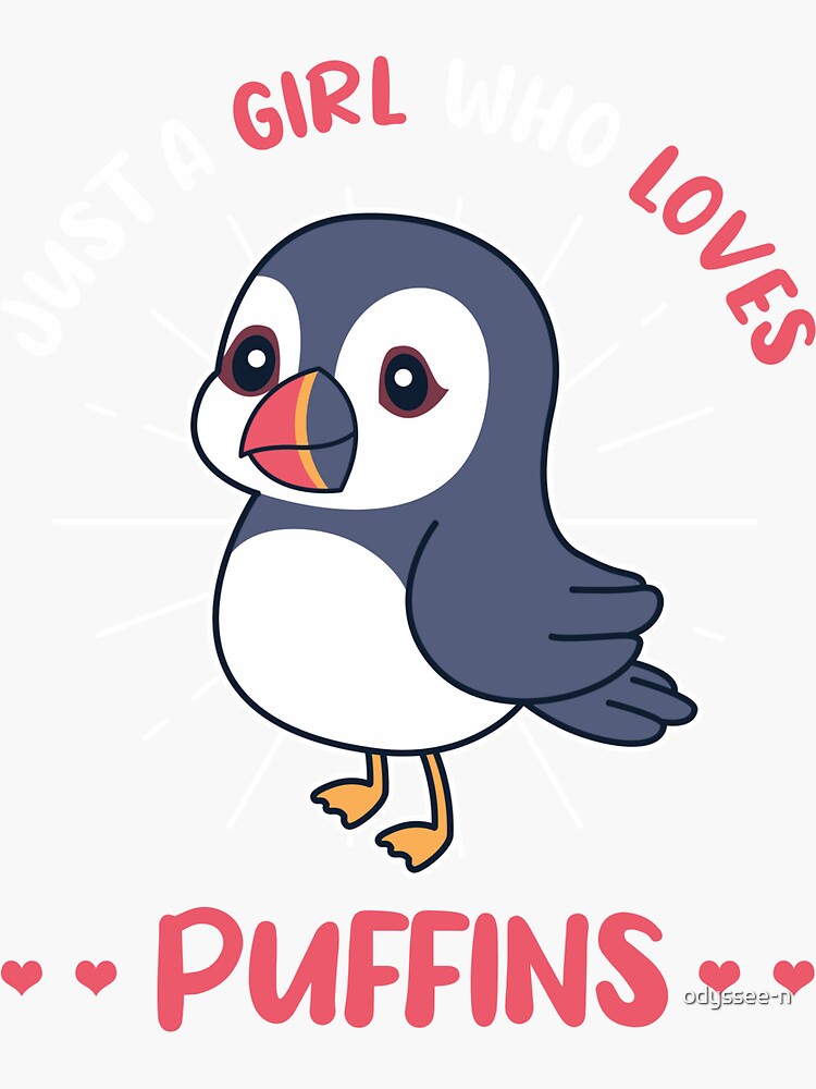 "Just A Girl Who Loves Puffins - Cute Kawaii Puffin Bird" Sticker for ...