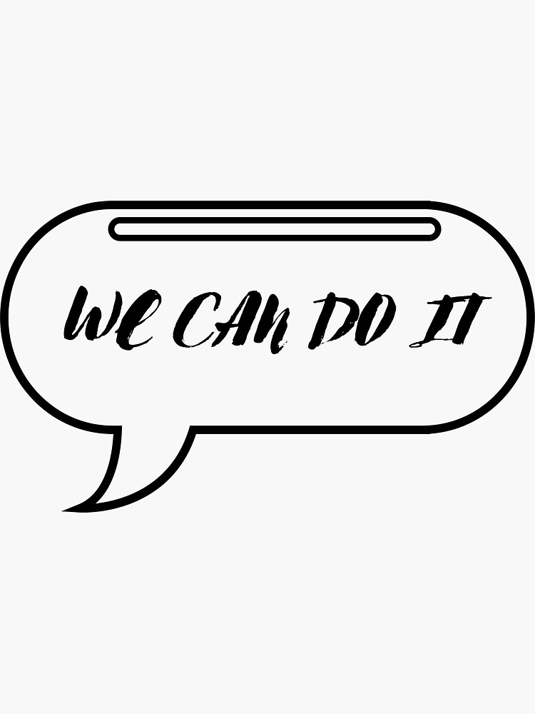 "We Can Do It Sticker" Sticker by THEBEST2WEAR | Redbubble