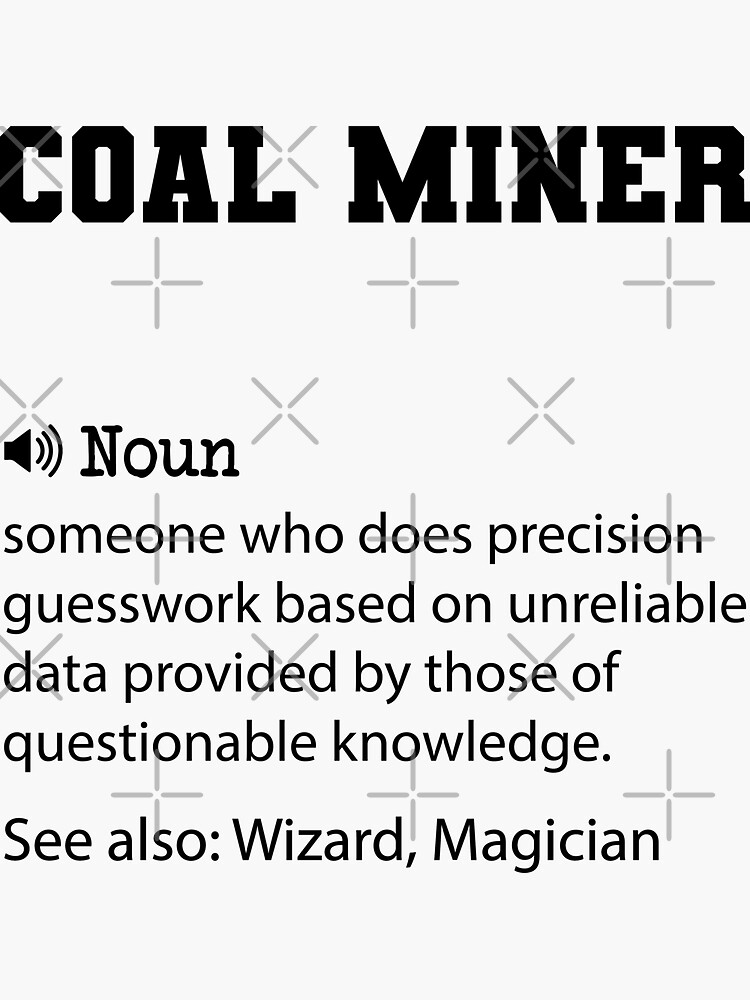 "Coal Miner Definition, Funny Coal Miner Quote, Cool gift for Coal ...