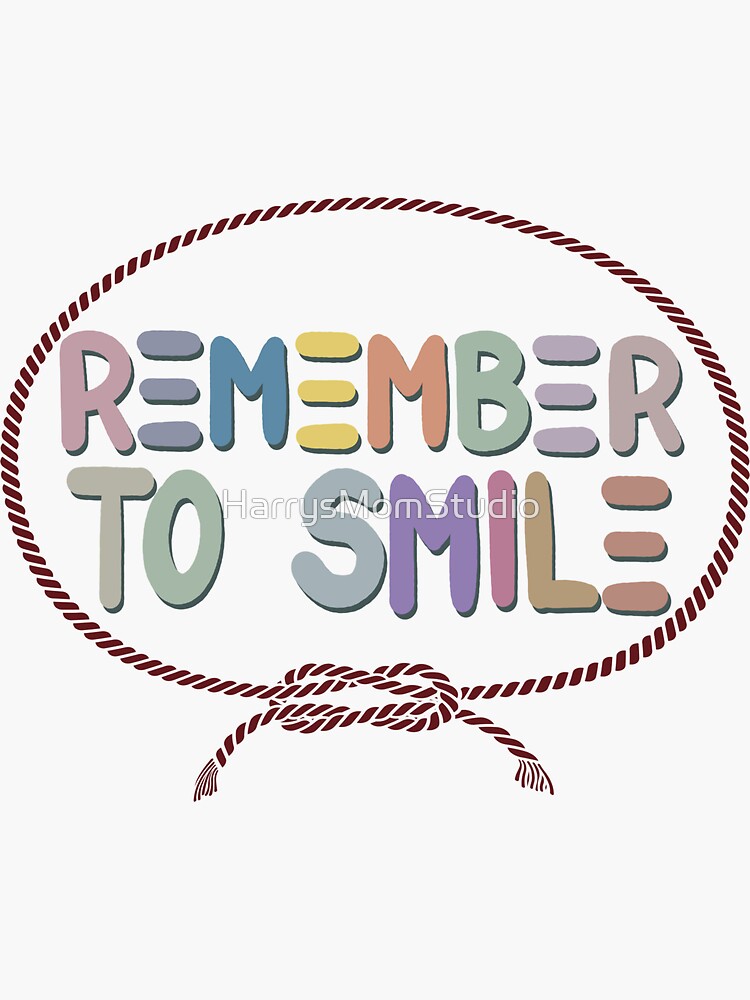 "Remember To Smile Inspirational and Motivational Quote" Sticker by ...
