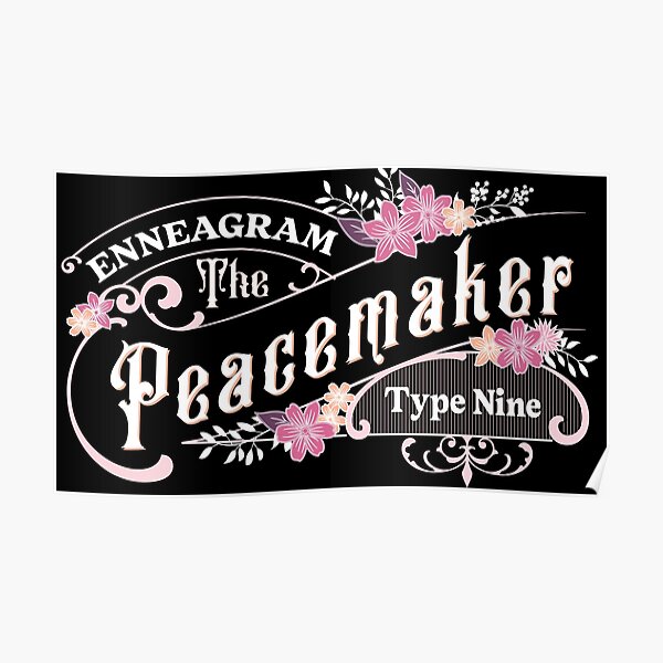 "Enneagram Type Nine, the Peacemaker" Poster by TheMurphyGirl | Redbubble