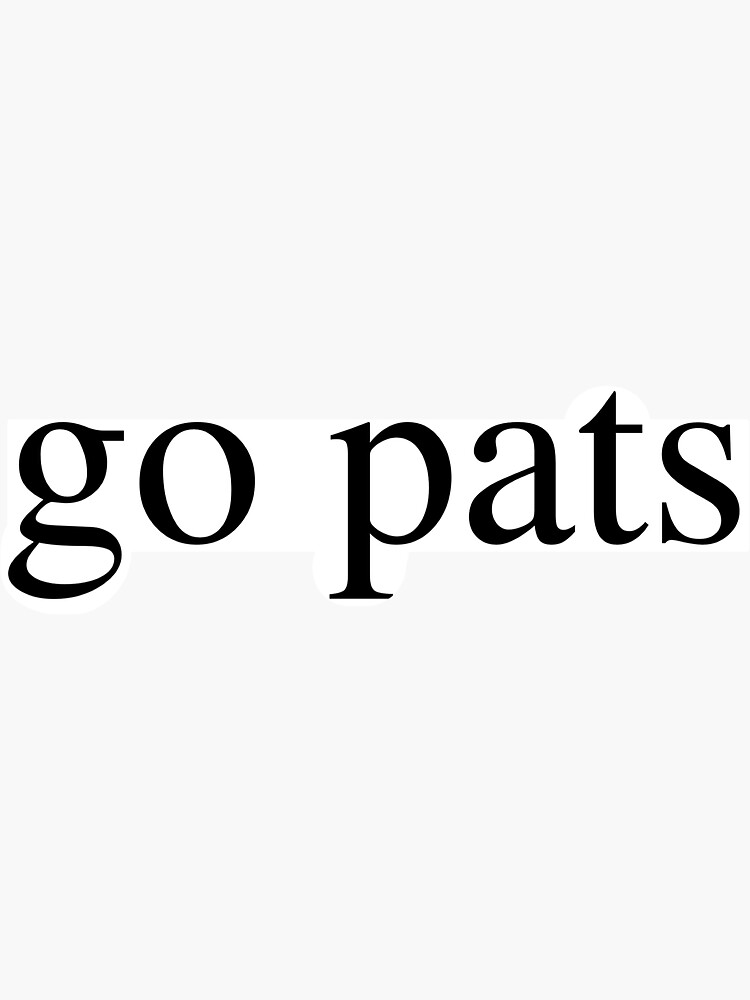 "go pats" Sticker by delborg | Redbubble