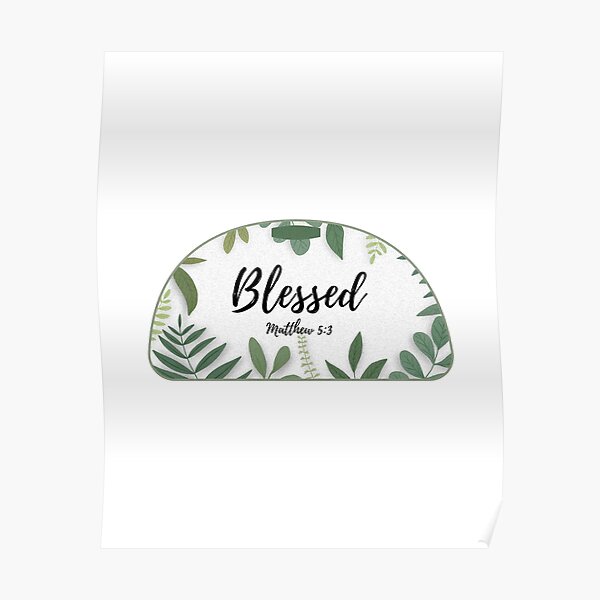 "Blessed" Poster for Sale by BibleTea | Redbubble