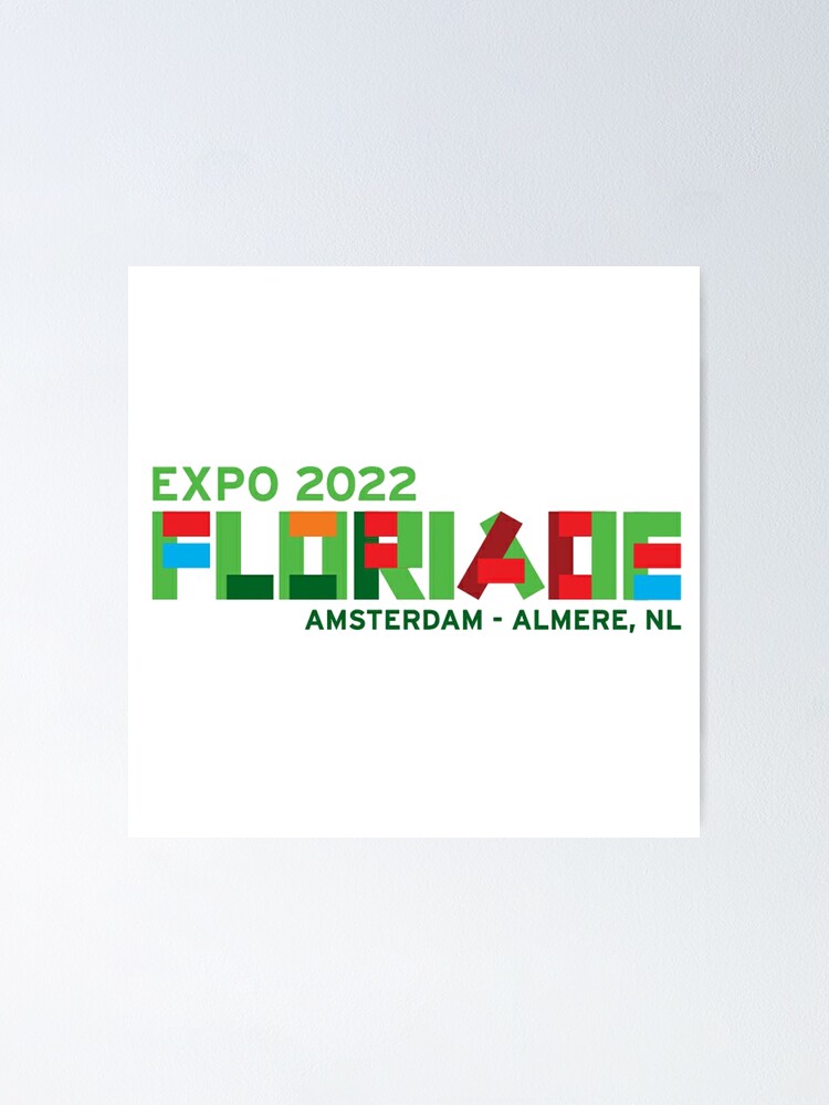 "floriade expo 2022" Poster by denasrely | Redbubble