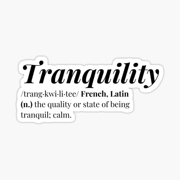 "Tranquility Word Definition " Sticker by SkyeStLouis | Redbubble