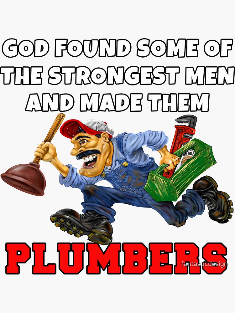 "Occupation Plumber God Found Some Of The Strongest Men" Sticker by ...