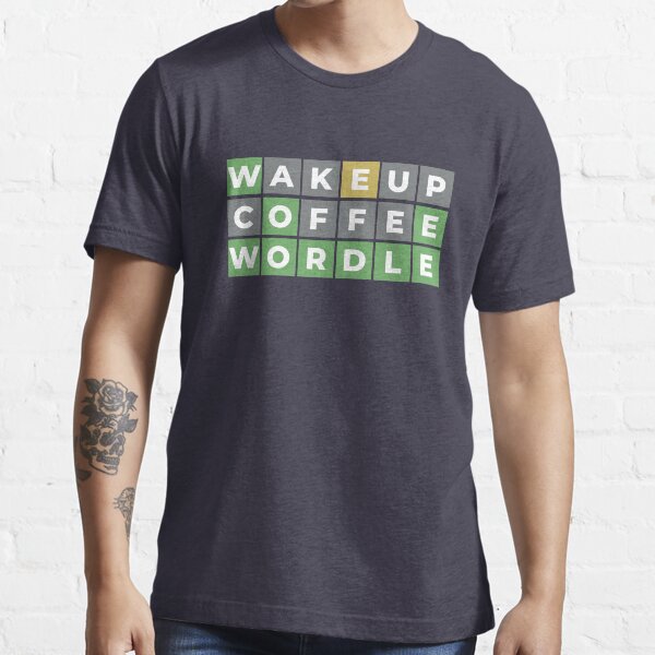 "Wordle, Wake up coffee Wordle, Wordle addict " T-shirt for Sale by ...