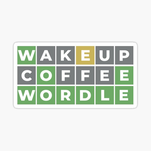 "Wordle, Wake up coffee Wordle, Wordle addict " Sticker for Sale by ...