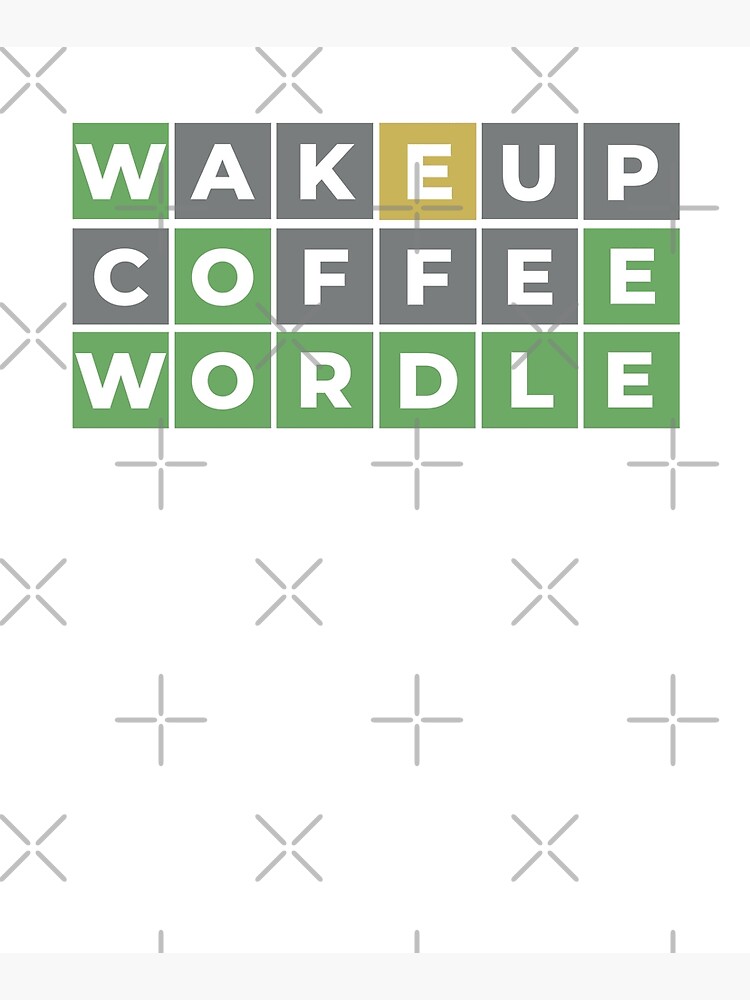 "Wordle, Wake up coffee Wordle, Wordle addict " Mounted Print by ...