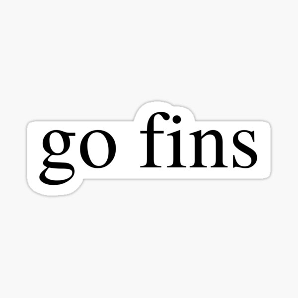 "go fins " Sticker for Sale by delborg | Redbubble