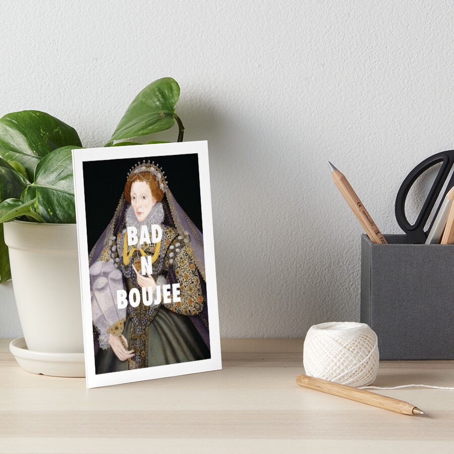 "Queen Elizabeth I Bad n Boujee" Art Board Print by CliqueOne | Redbubble