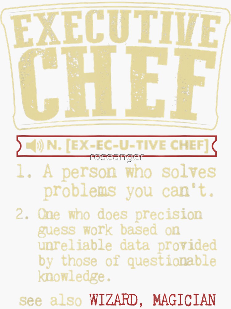 "Executive Chef Funny Definition Graphics " Sticker by roseanger ...