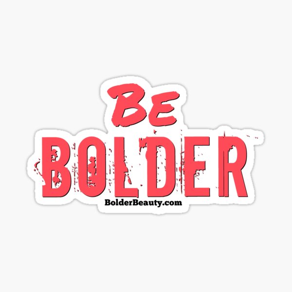 "BE BOLDER- Bright Peach" Sticker for Sale by BOLDERSALONS | Redbubble