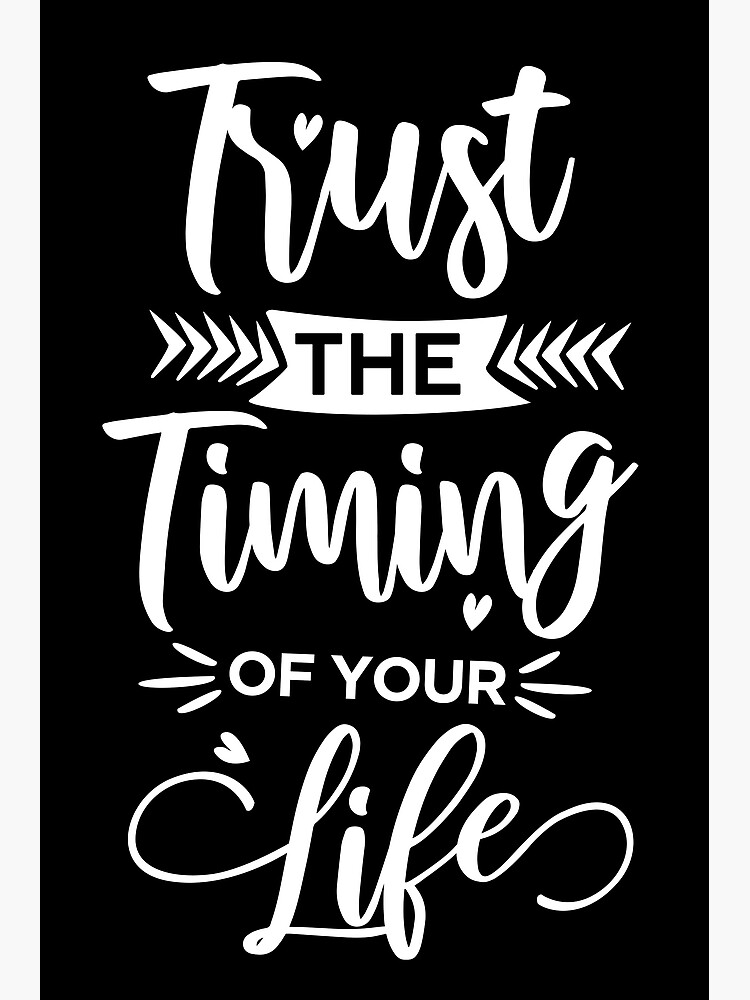 "Trust the Timing of Your Life - Positive Affirmation Quotes ...