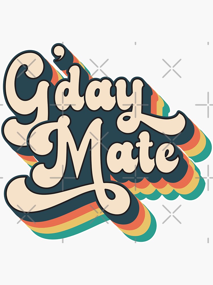 "G'day Mate - Australian greeting in vintage retro font" Sticker for Sale by brynscully | Redbubble
