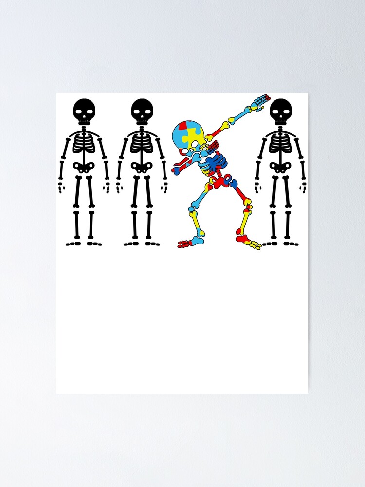 "Autism Awareness Skeleton Dabbing Awareness Month " Poster for Sale by ...