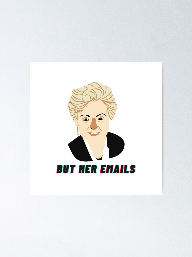 "But her emails meme trending 2022" Poster for Sale by thaoxinhdep ...