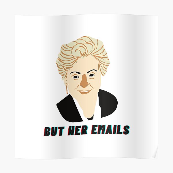 "But her emails meme trending 2022" Poster for Sale by thaoxinhdep ...