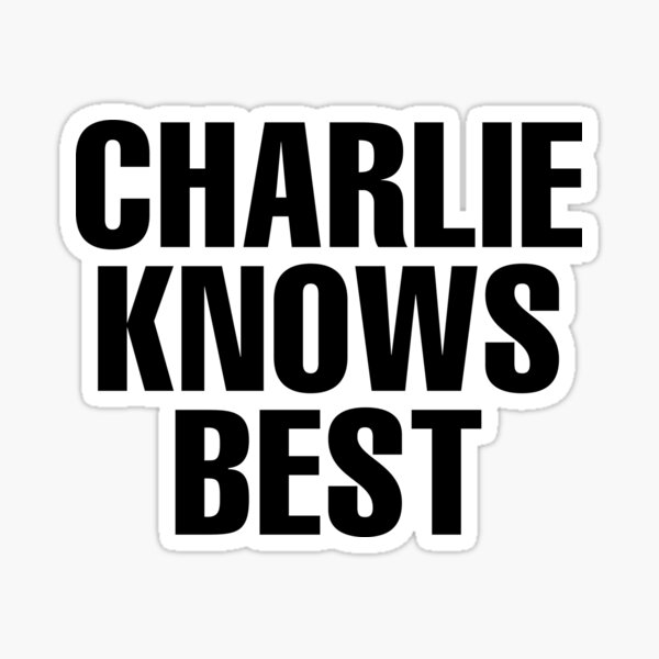 "Charlie Knows Best - Charlie Name" Sticker by Custom-Name | Redbubble