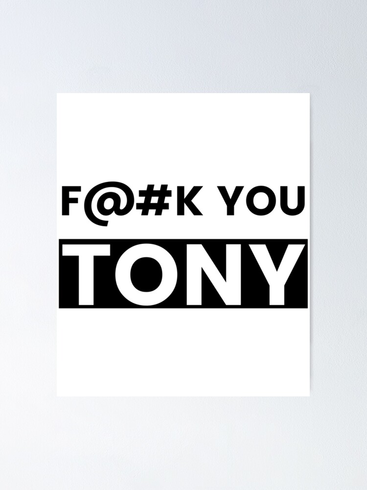 "F@K You Tony Funny Dog Meme " Poster for Sale by theculturetees ...