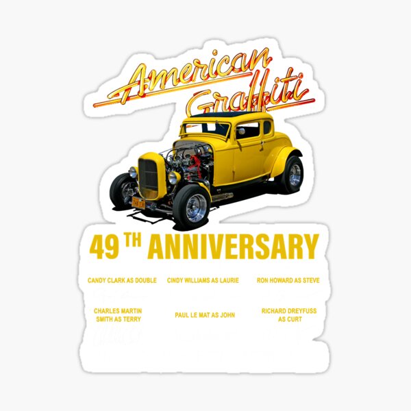 "American Graffiti 49Th Anniversary" Sticker by LauraBSchweizer | Redbubble