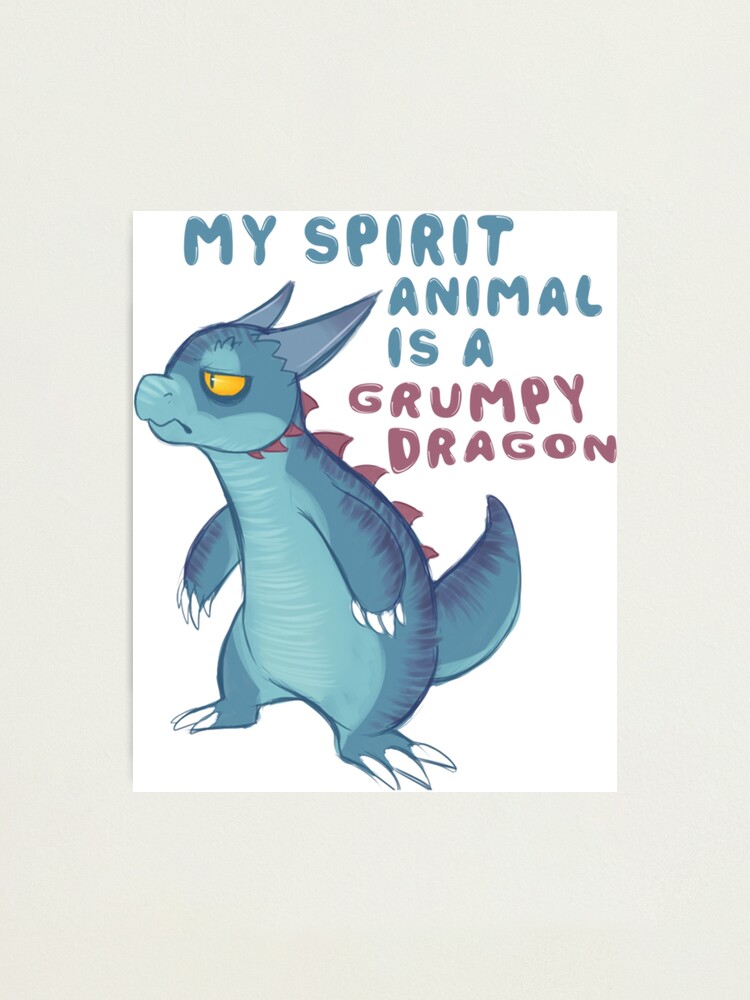 Lámina fotográfica «My Spirit Animal Is A Grumpy Dragon- dragón de ...