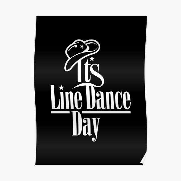 "ITS LINE DANCE DAY, BY SUBGIRL" Poster by SUBGIRL | Redbubble