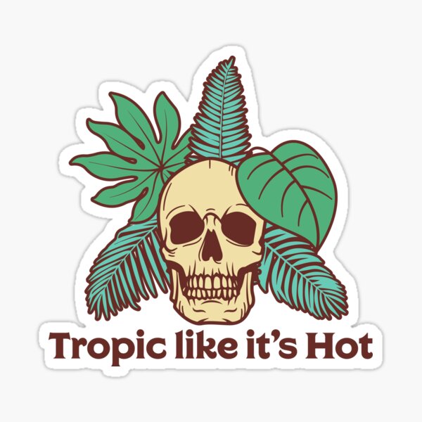 "tropic like its hot" Sticker by nikssem | Redbubble