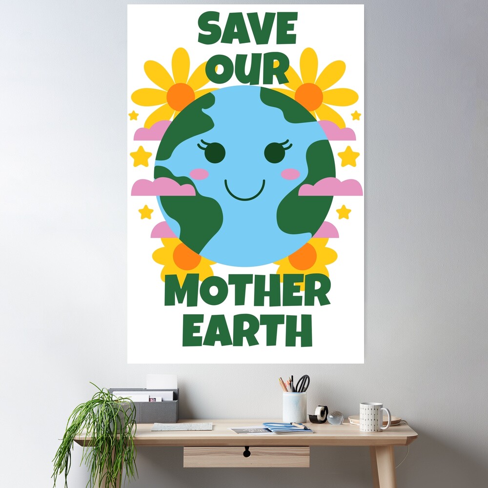 Save Mother Earth Posters For Kids