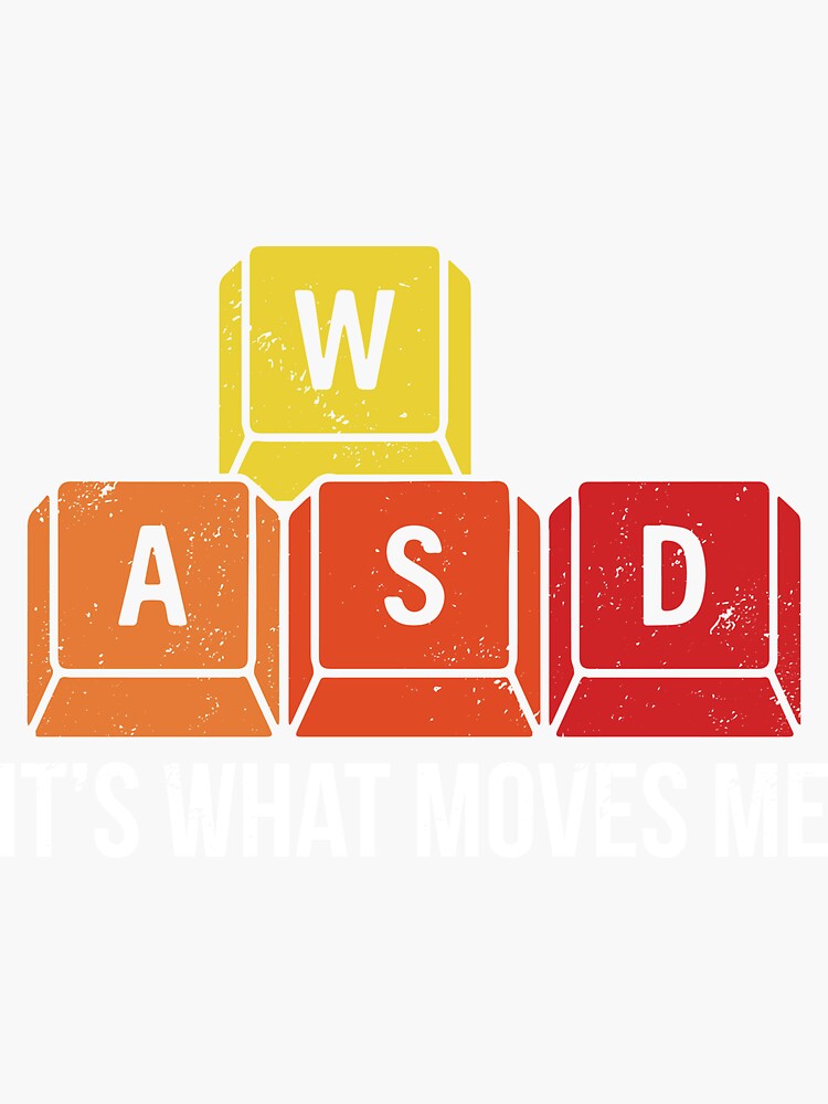 "WASD It's What Moves Me Funny Computer Video Games Gamer PC" Sticker ...