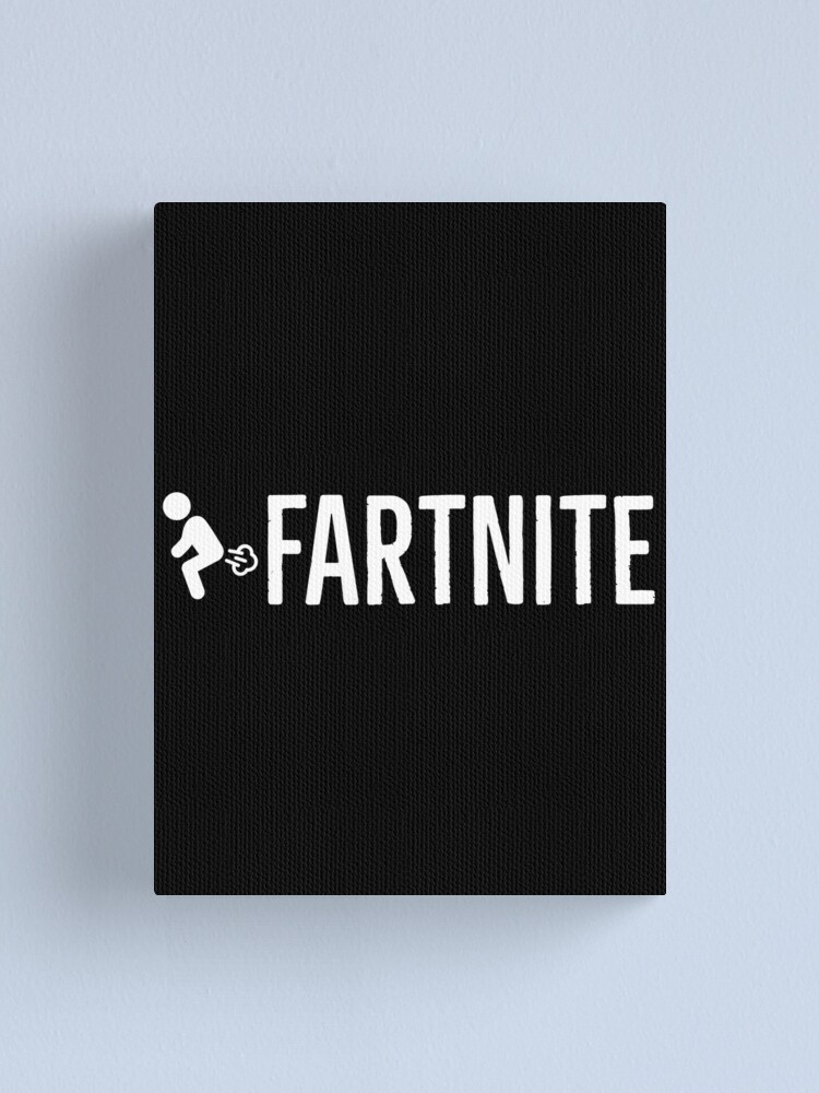 "Fartnite / gaming meme / funny meme" Canvas Print for Sale by ...