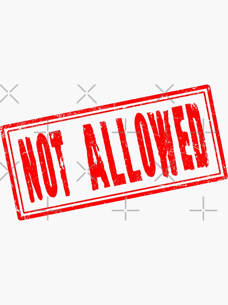 "Not Allowed (Vintage Retro Stamp)" Sticker by SassyClassyMe | Redbubble