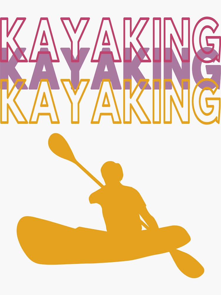 "Kayaking 3 Word" Sticker for Sale by Joanna-Asia | Redbubble