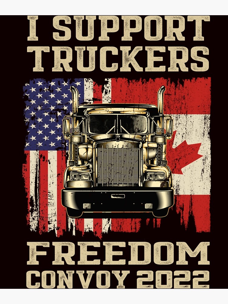 "I Support Truckers Freedom Convoy 2022 American Canada Flags" Poster ...