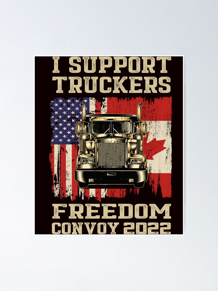 "I Support Truckers Freedom Convoy 2022 American Canada Flags" Poster ...