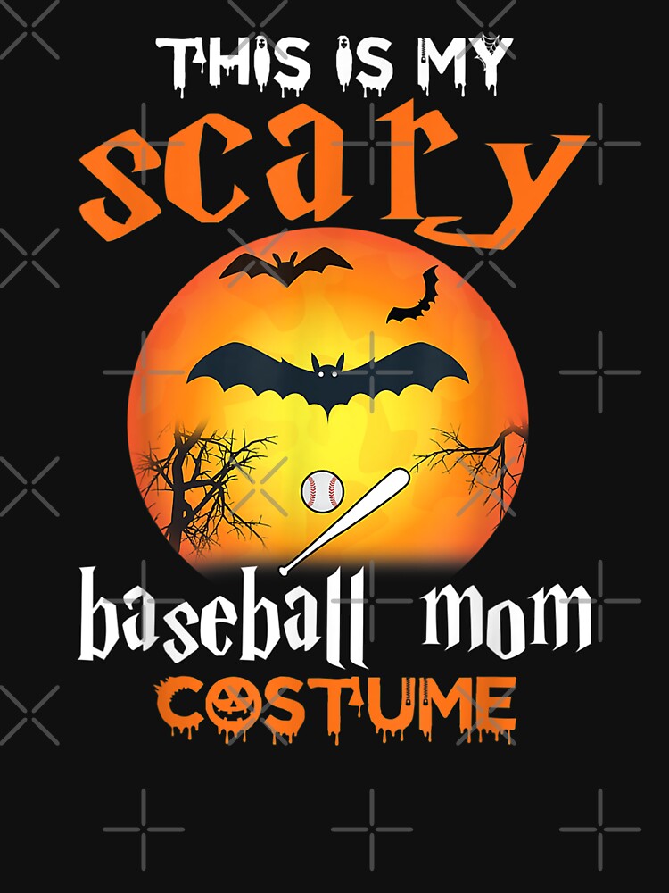 "This Is My Scary Baseball Mom Halloween Costume For Women T-Shirt ...