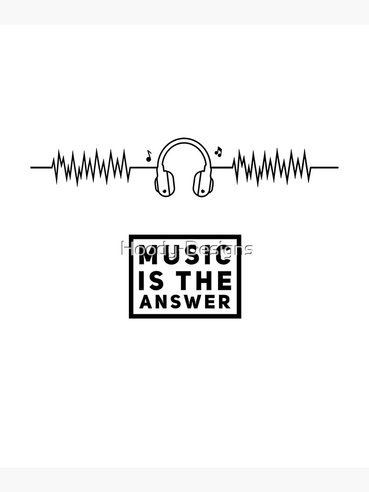 "Music is the answer design" Poster for Sale by Hoody-Designs | Redbubble