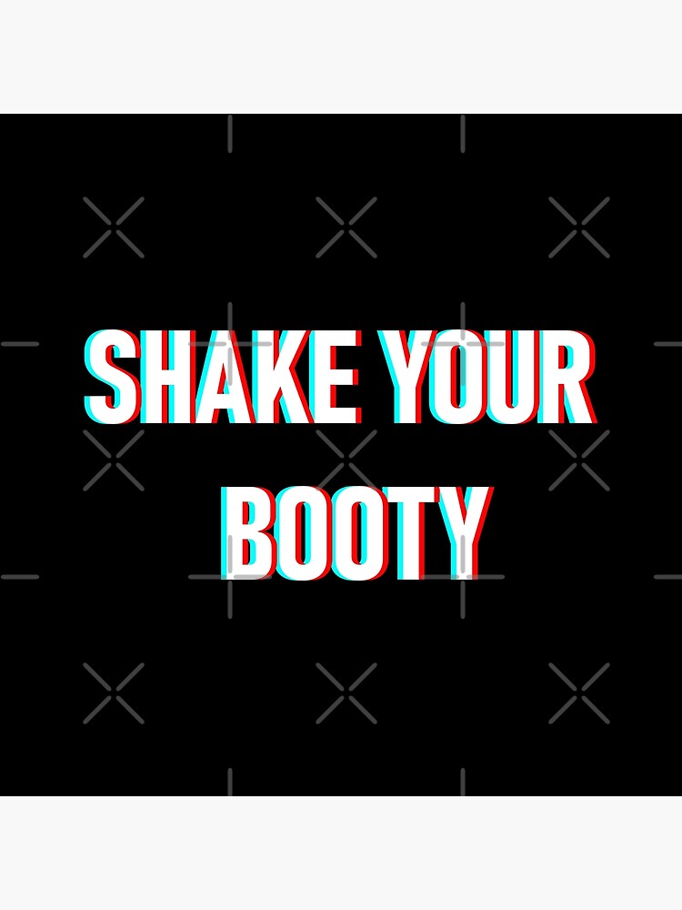 "Shake Your Booty Screen" Poster by RiciPaneto | Redbubble