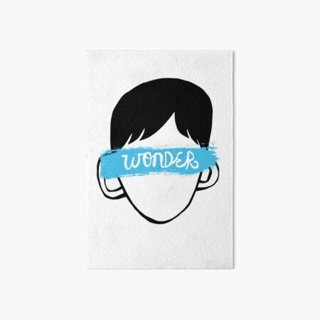 "Wonder (Book/Movie)" Art Board Print by rokiyoko | Redbubble