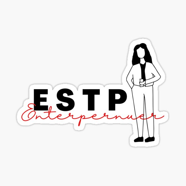 "ESTP - Entrepreneur t-shirt essential for Extrovert person" Sticker by ...