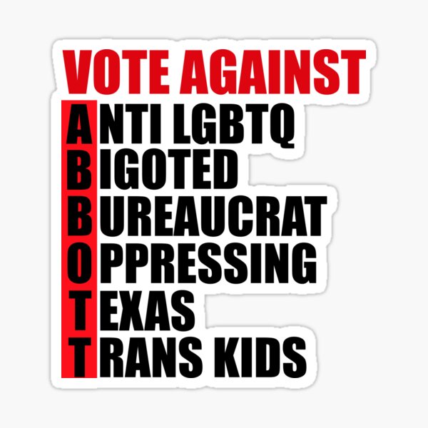 "Vote Against Greg Abbott Texas Governor Election Acrostic" Sticker by ...