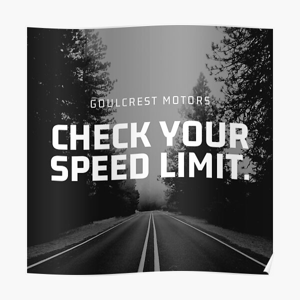 "CHECK YOUR SPEED LIMIT" Poster for Sale by KristijanShop4 | Redbubble